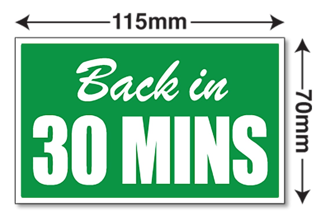 Small Back in 30 Minutes 3mm Rigid Hanging 70mm X 115mm Sign, Shop ...