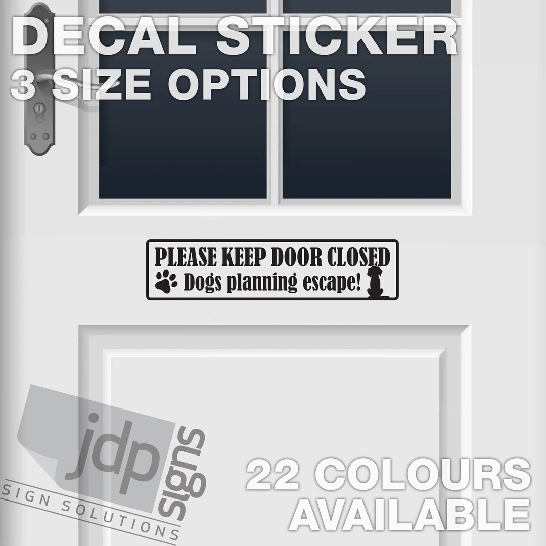 Please Keep Door Closed - Dogs Planning Escape - Vinyl Door Wall ...