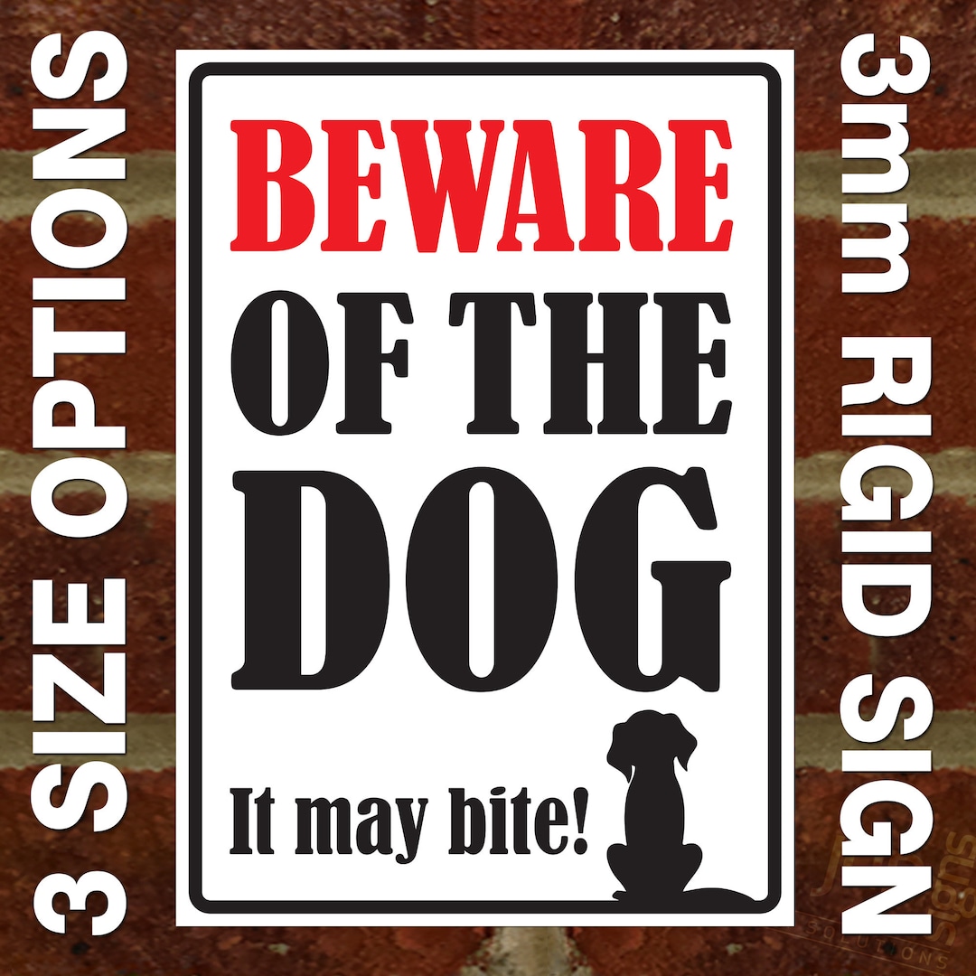Beware of the Dog - It May Bite! - External 3mm Rigid PVC Sign - 3 Size ...