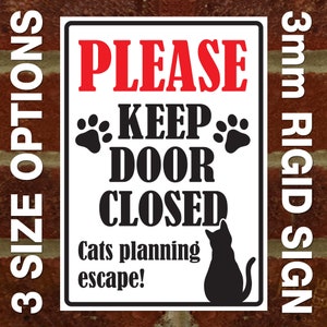 Please Keep Door Closed - Cats Planning Escape - External 3mm Rigid PVC ...