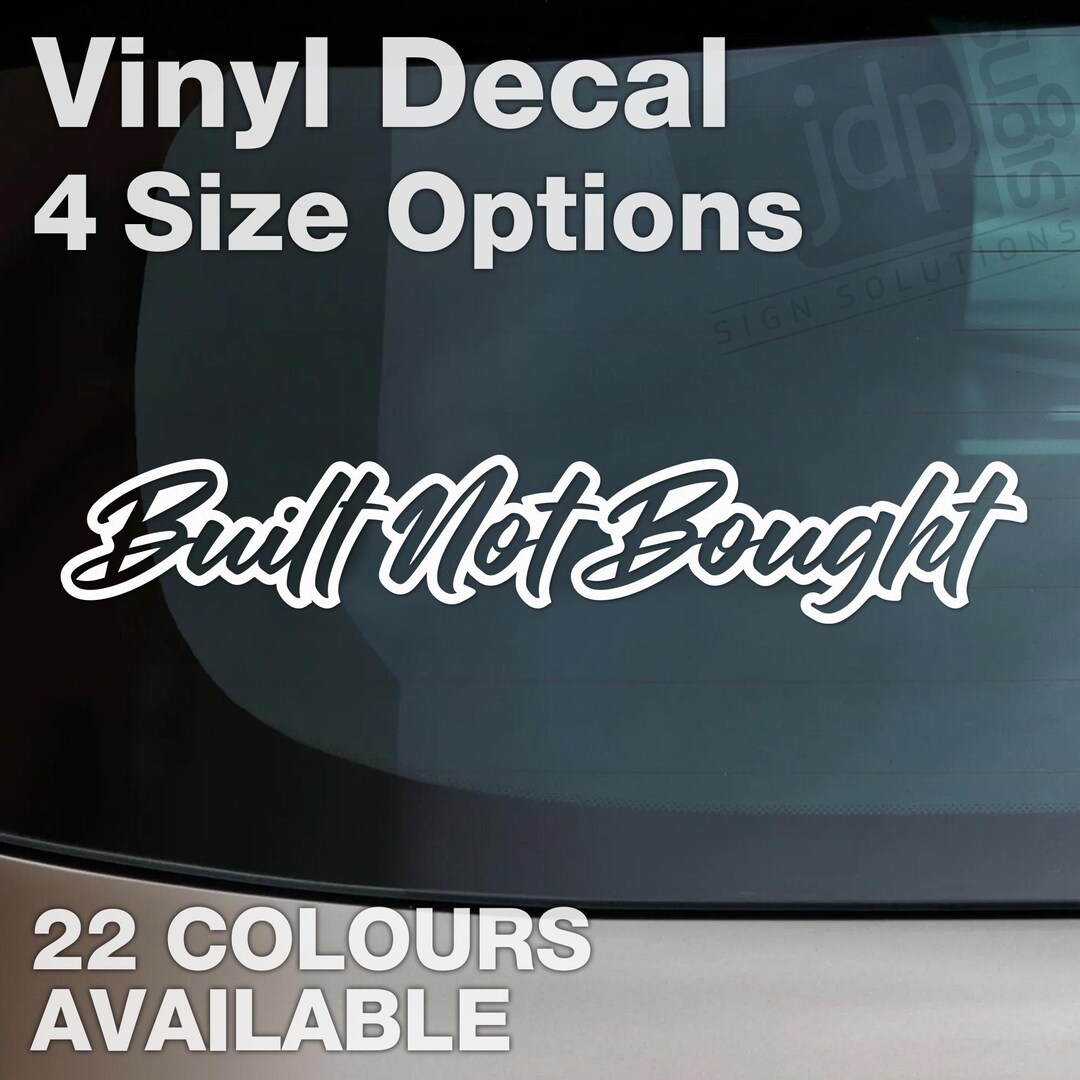 Built Not Bought Car Decal Window Bumper Windscreen Screen - 22 Colours ...