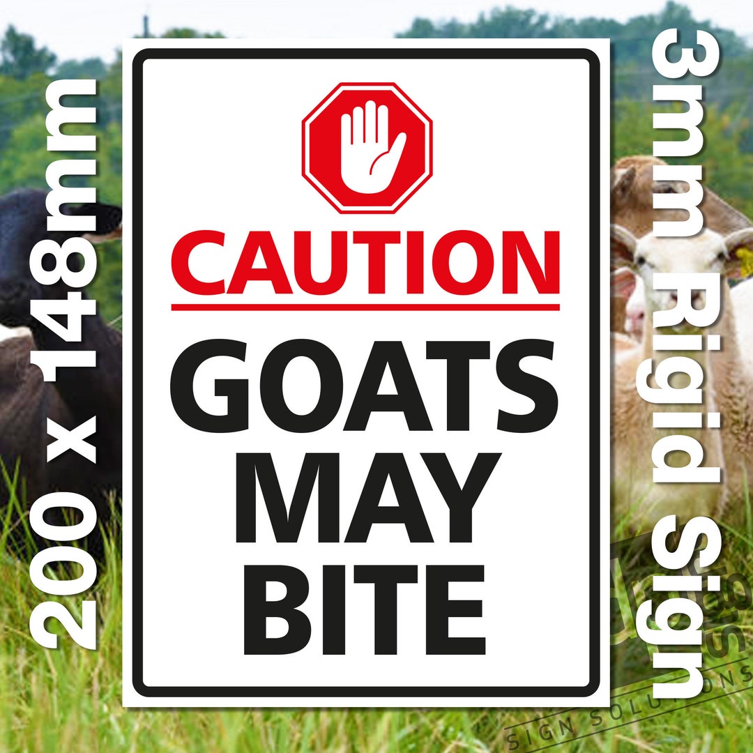 Caution Goats May Bite Warning Sign - External Waterproof 3mm Rigid PVC ...