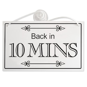 Back in 10 Mins 3mm Rigid 120mm X 200mm Sign, 10 Minutes, Shop Window ...