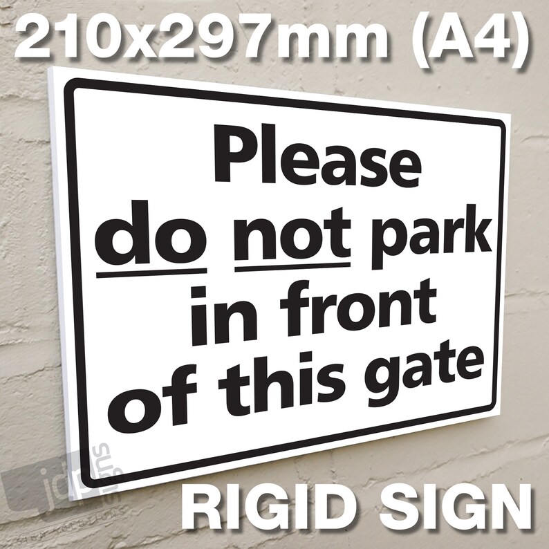 Please Do Not Park in Front of This Gate - A4 297 X 210m - External ...