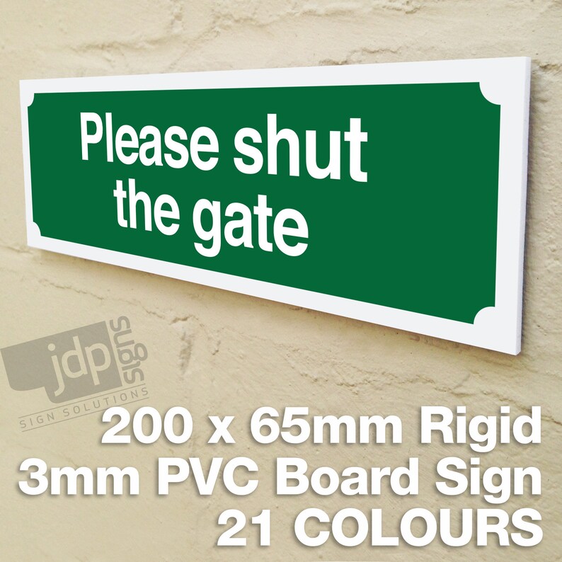 Please Shut the Gate 3mm Rigid PVC Board Sign 21 Colours - Etsy UK
