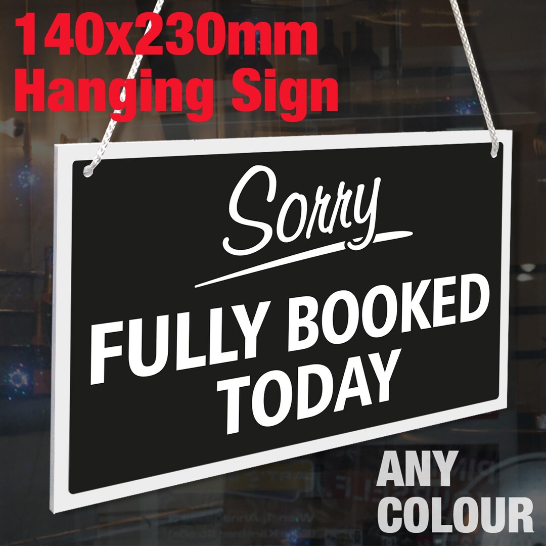 Sorry Fully Booked Today 3mm Rigid 140mm X 230mm Sign, Shop Window Door ...