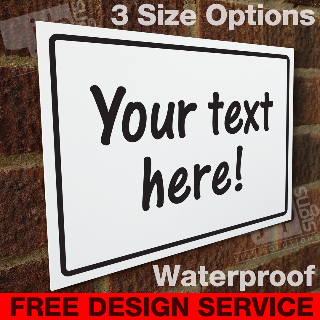 Custom Made Personalised Text Sign External 3mm Rigid PVC Sign - 3 Size ...