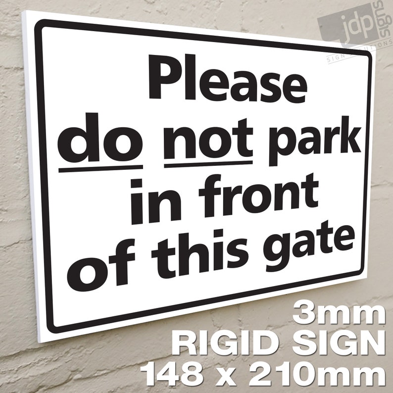 Please Do Not Park in Front of This Gate - 148 X 210m - External ...