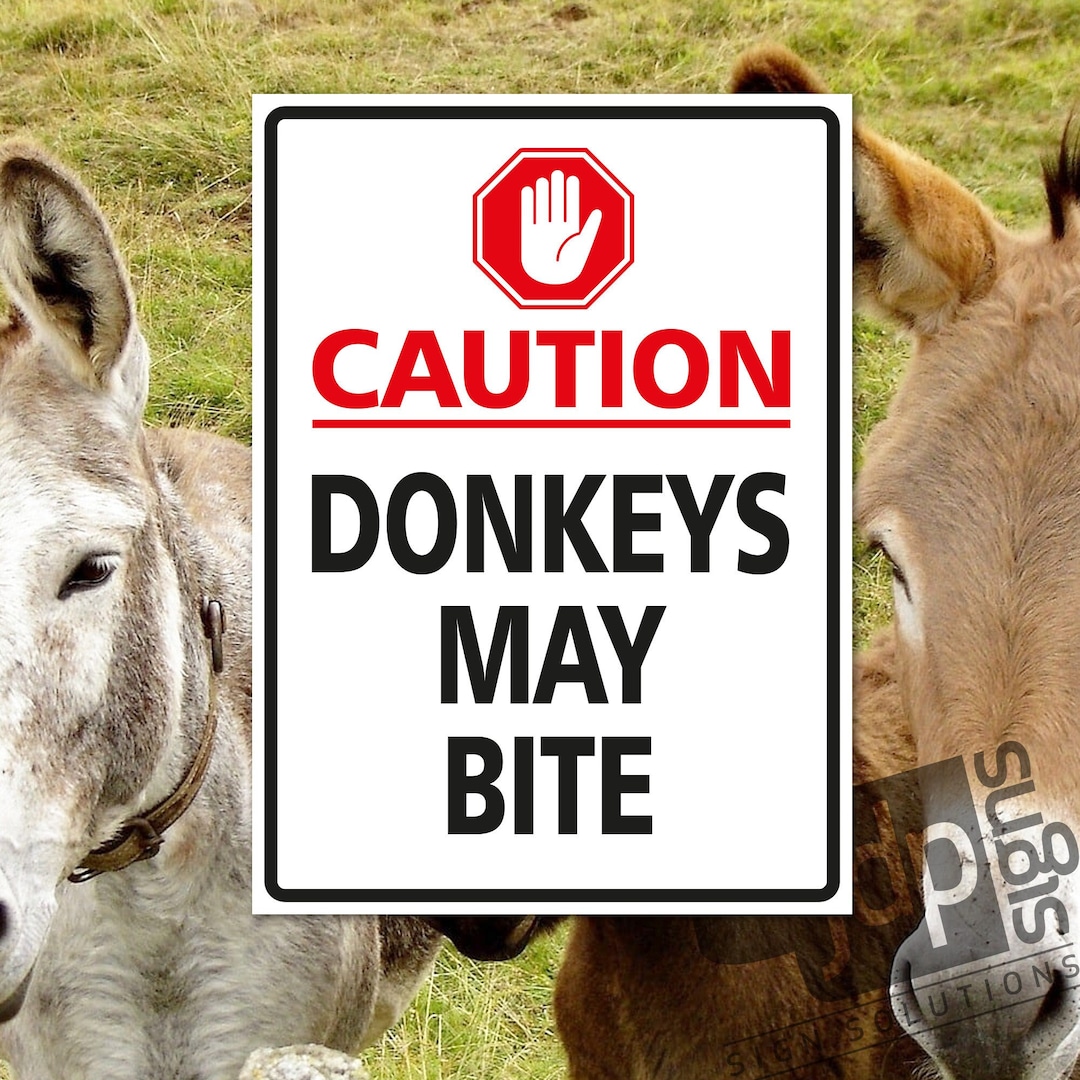 Caution Donkeys May Bite Warning Sign External Waterproof 3mm Rigid PVC ...