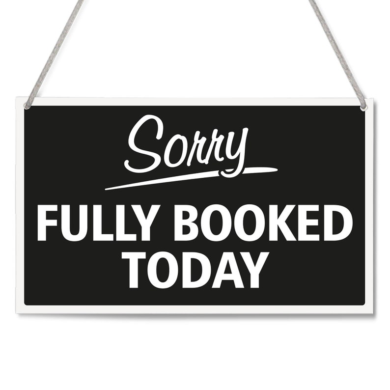 Sorry Fully Booked Today 3mm Rigid 140mm X 230mm Sign Shop - Etsy UK