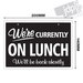 We're Currently on Lunch We'll Be Back Shortly 3mm Rigid 140mm X 200mm ...