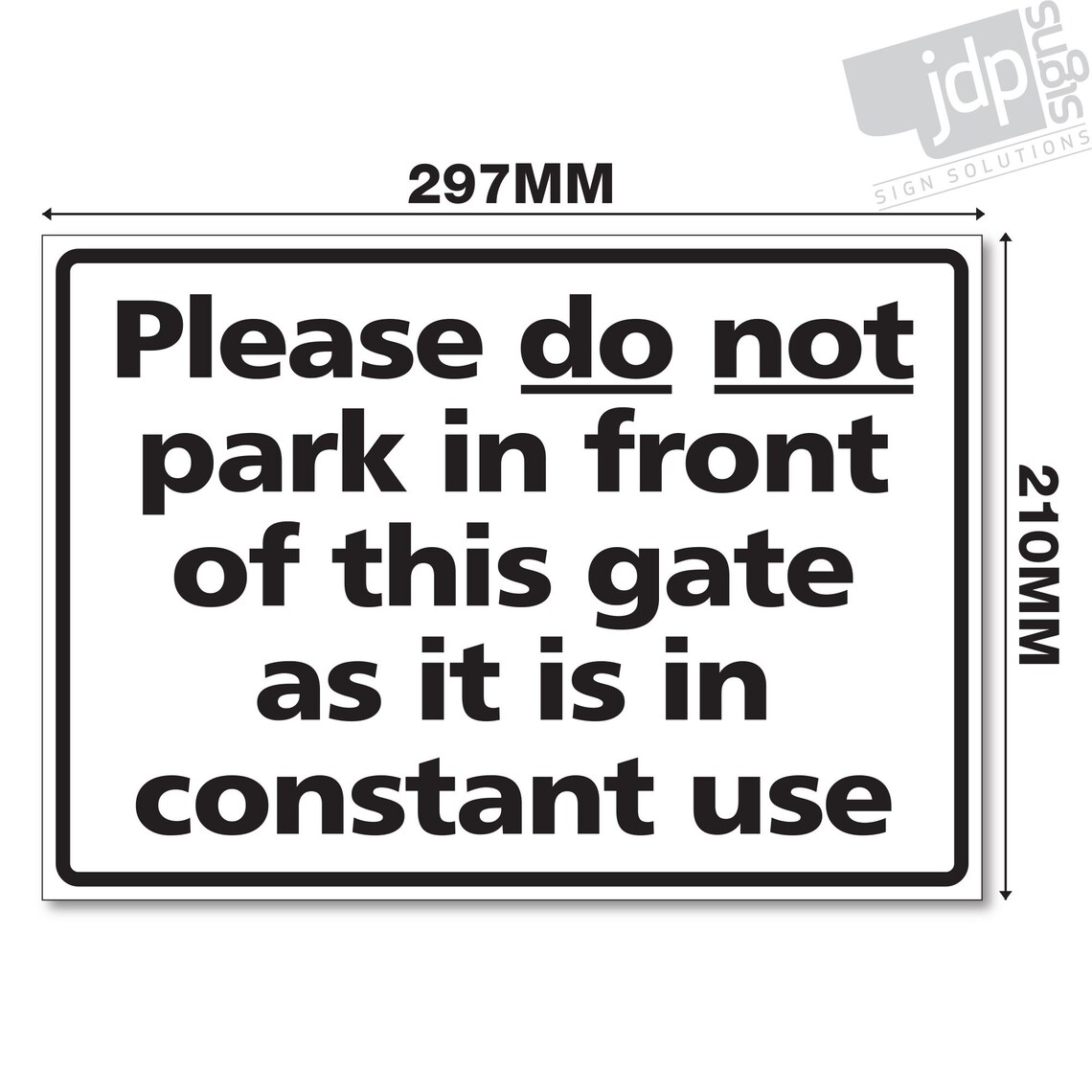 Please Do Not Park in Front of This Gate as It is in Constant Use - A4 ...