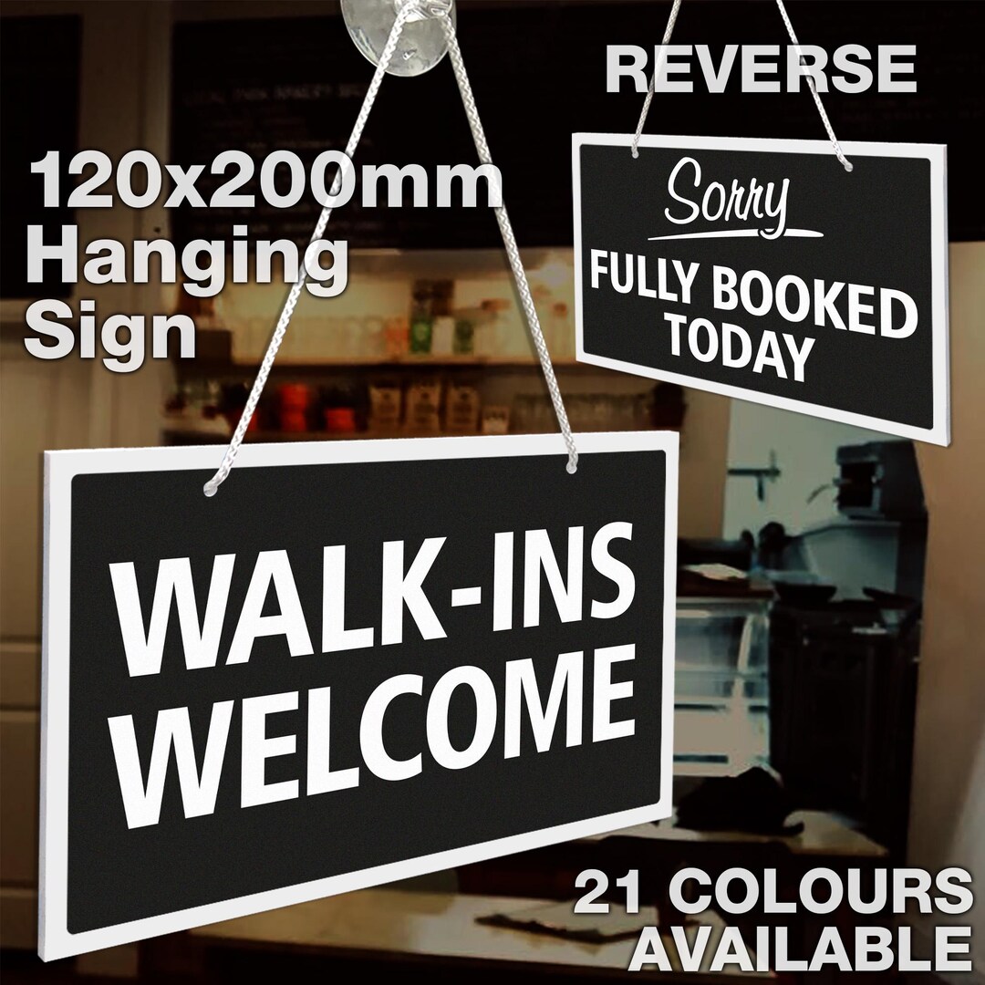 Walk-ins Welcome - Sorry Fully Booked Today Double Sided 3mm Rigid ...