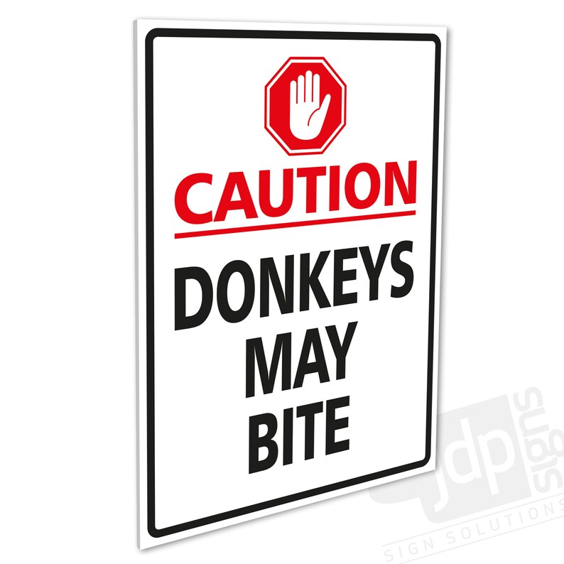 Caution Donkeys May Bite Warning Sign - External Waterproof 3mm Rigid ...