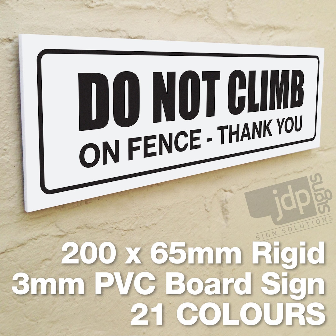 Do Not Climb on Fence - Thank You Warning Waterproof Sign 3mm ...