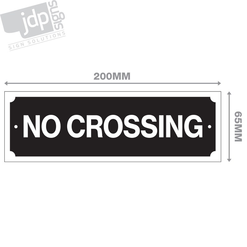 No Crossing 3mm Rigid PVC Board Sign - 21 Colours - Etsy UK