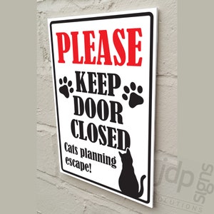 Please Keep Door Closed - Cats Planning Escape - External 3mm Rigid PVC ...