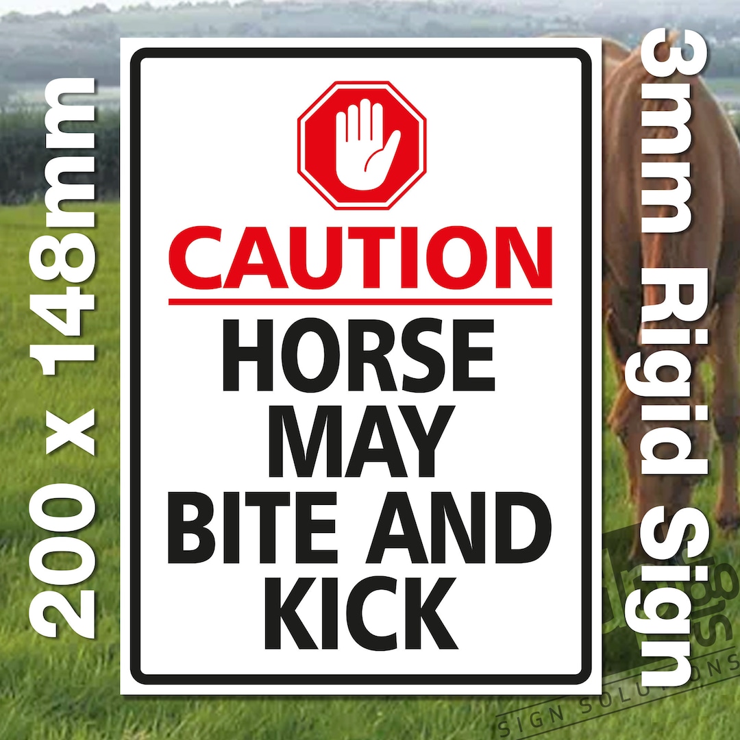Caution Horse May Bite and Kick - External Waterproof 3mm Rigid PVC ...