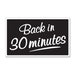 Back in 30 Minutes 3mm Rigid Hanging 120mm X 200mm Sign, Shop Window ...