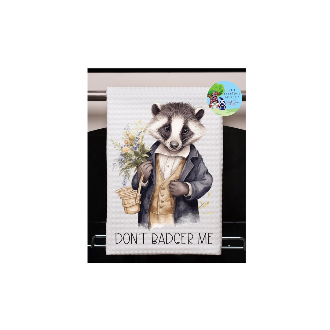 Funny British Badger Themed Tea Towel, Don't Badger Me Tea Towel, Dish ...