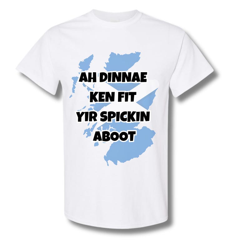 Funny Scottish Doric Saying T-shirt - Scotland Map Shirt - Etsy