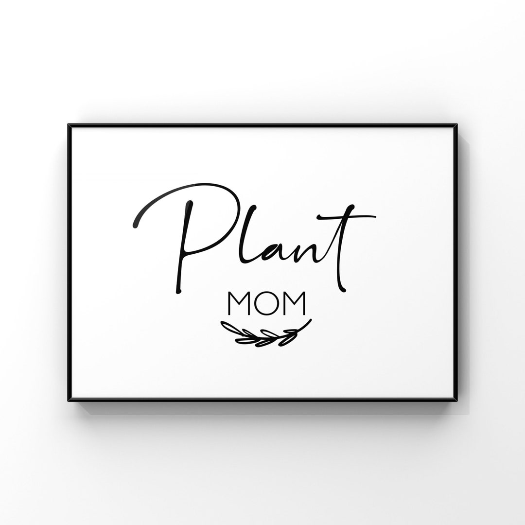 Plant Mom Art Print, Plant Mom Wall Art, Plant Mom Gift, Plant Lady ...