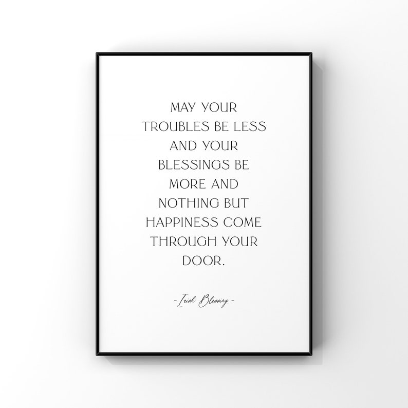 May Your Troubles Be Less and Your Blessings Be More, Irish Blessing ...