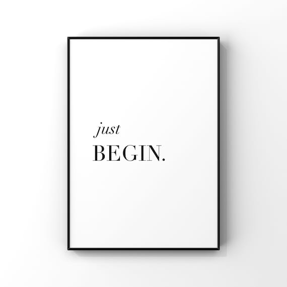 Just Begin Inspirational Wall Art Motivational Wall Decor | Etsy