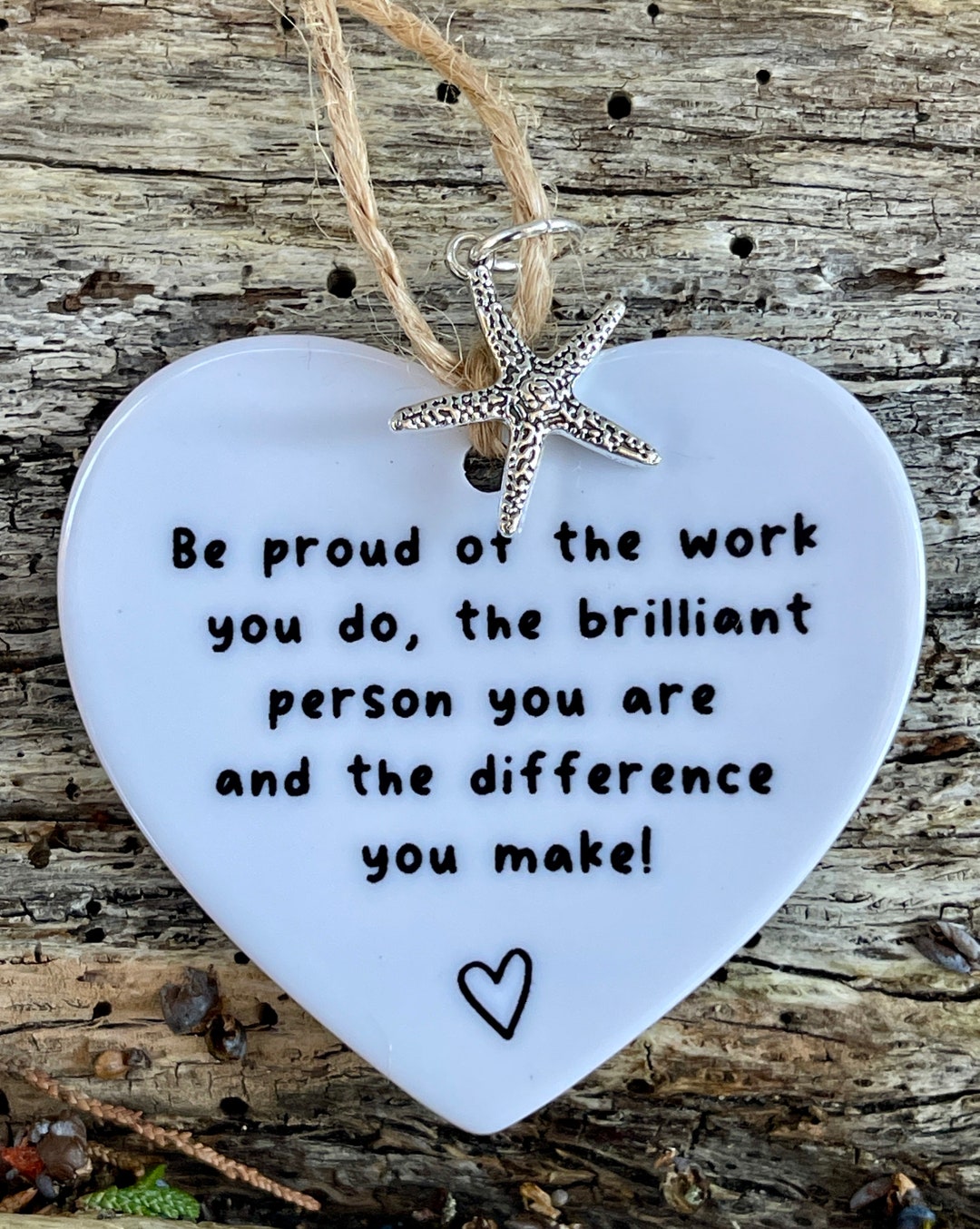 Starfish Be Proud of the Work You Do, the Brillant Person You Are and ...