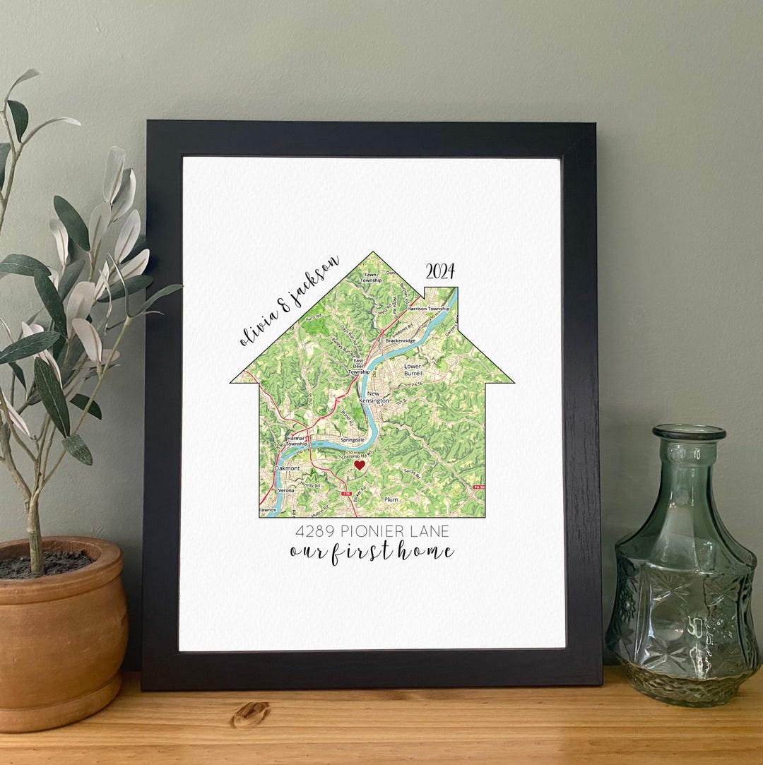 First Home Gift- Housewarming Present, Map of First Home, Moving Gift ...