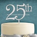 25th Birthday Wooden Cake Topper - 25th Anniversary Cake Topper 94211 ...