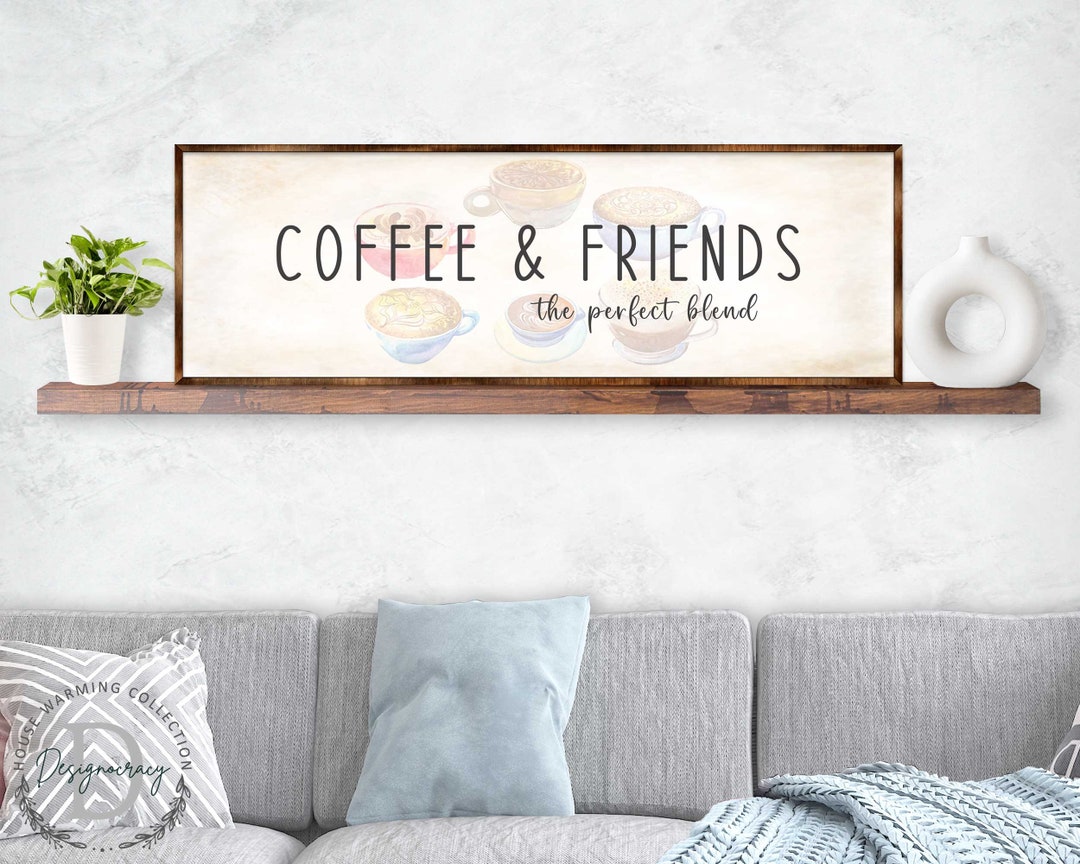 Coffee Friends the Perfect Blend - Coffee Shop Decor - Farmhouse Decor ...