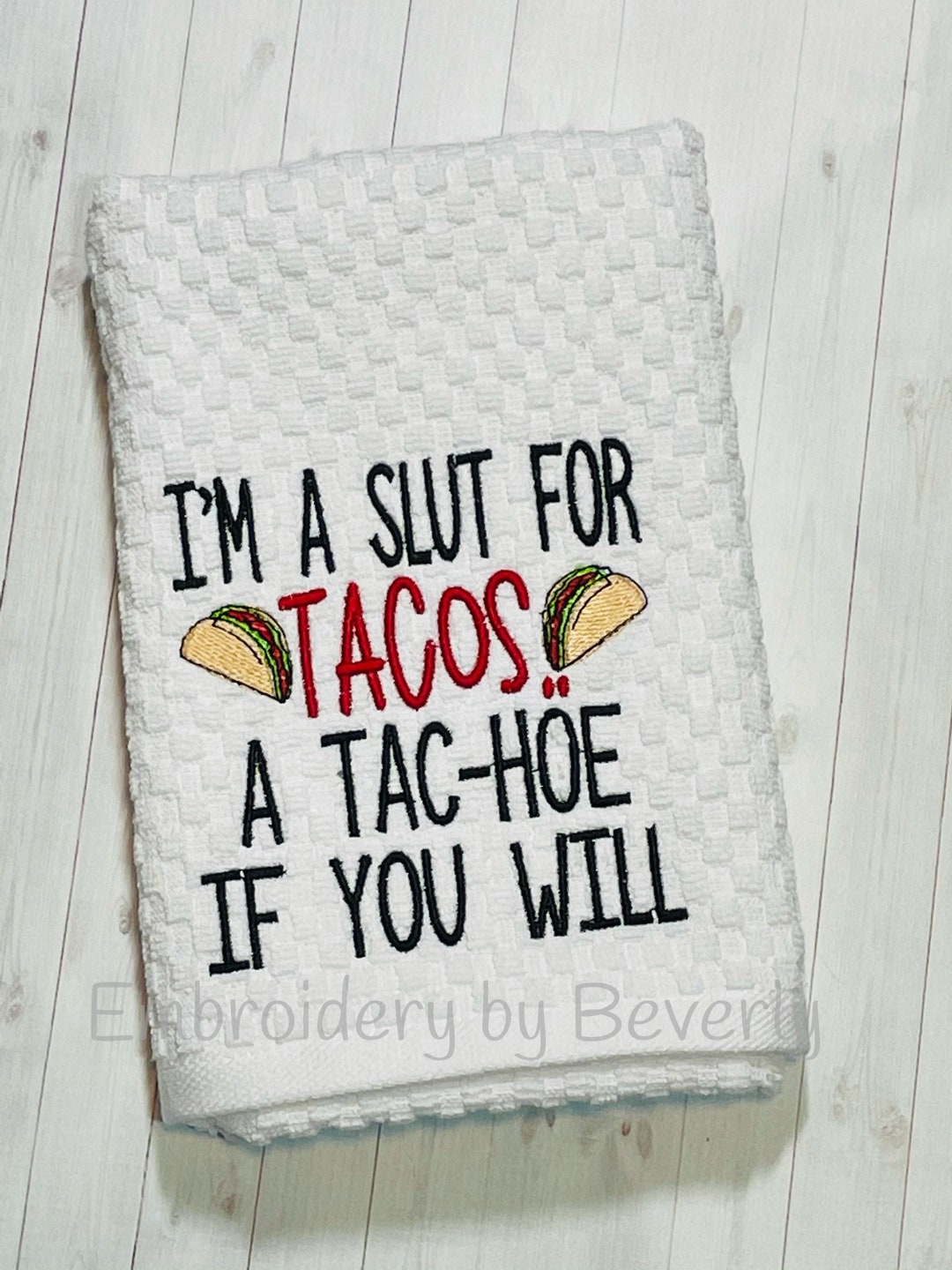 I’m a Slut for Tacos a Taco-hoe If You Will Waffle Kitchen Towel. - Etsy