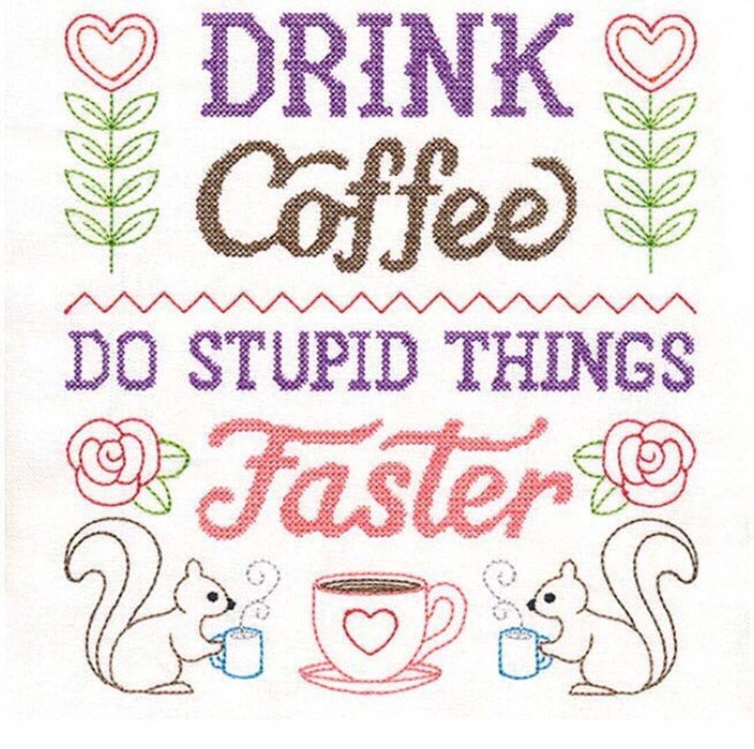 Drink Coffee, Do Stupid Things Faster, Embroidered Kitchen Towels. - Etsy