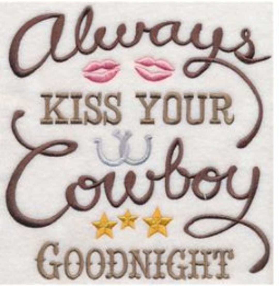 Always Kiss Your Cowboy Goodnight Embroidered Tea Towel/dishtowel ...