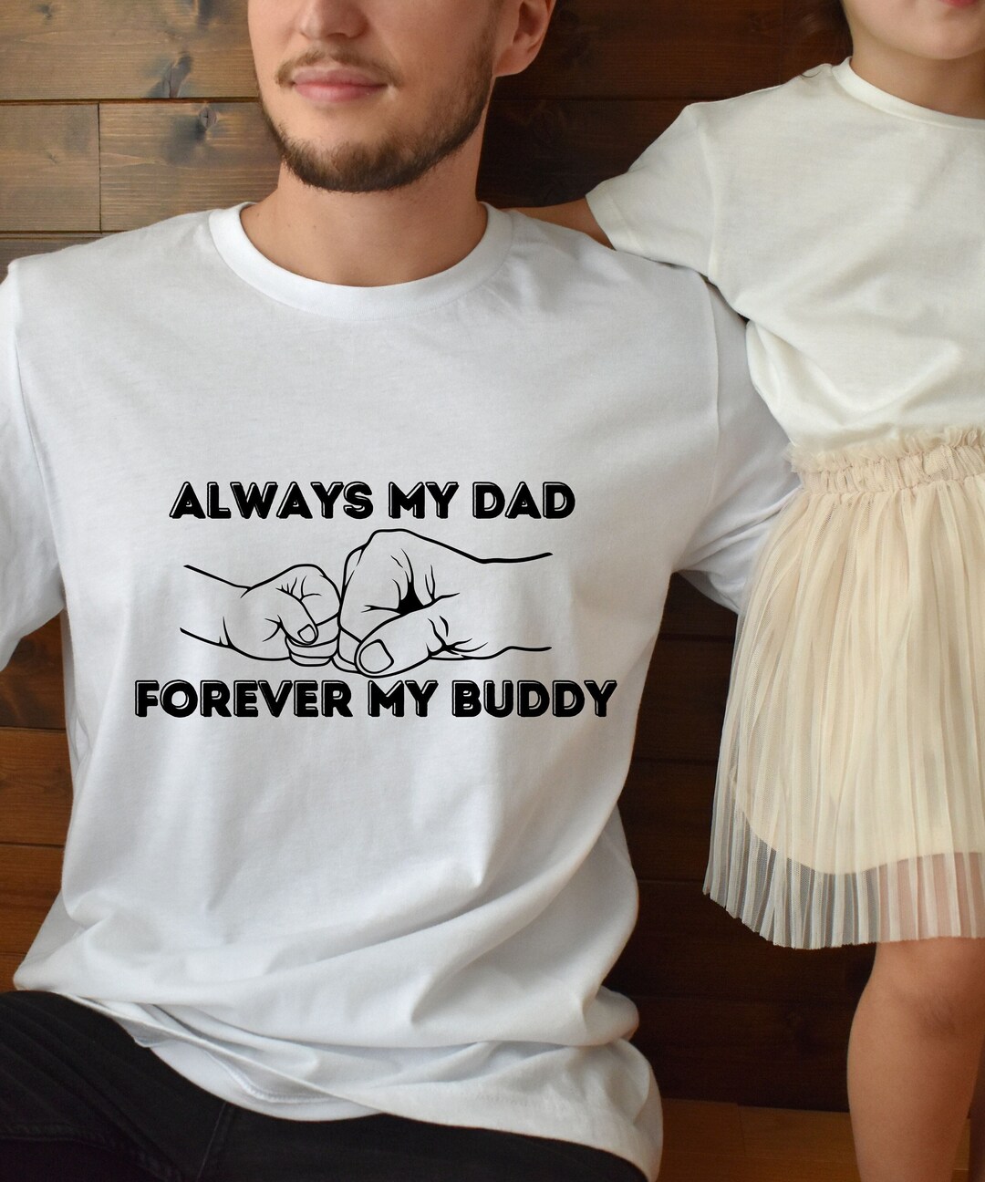 Always My Dad Forever My Buddy Shirt, Father Shirt, Fathers Day Shirt ...