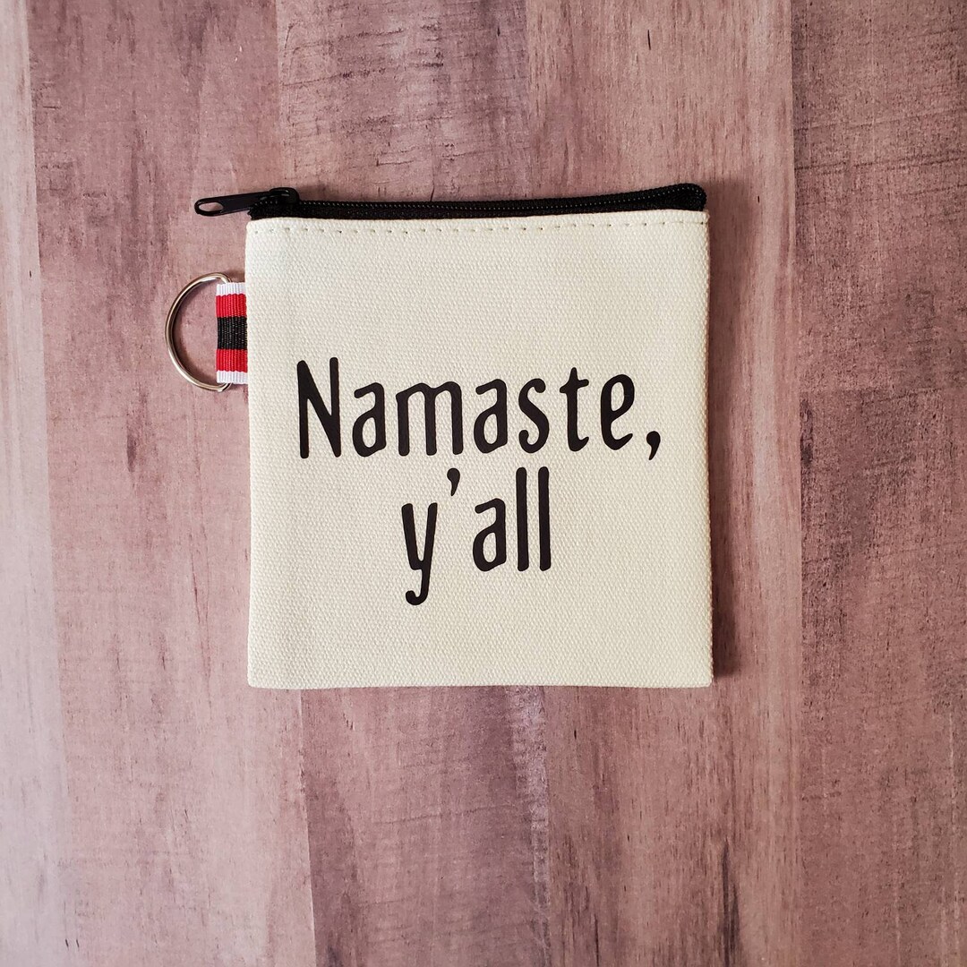 Namaste, Ya'll Coin Purse Pouch/keep Calm/yoga Gifts/yoga Lover/gifts ...