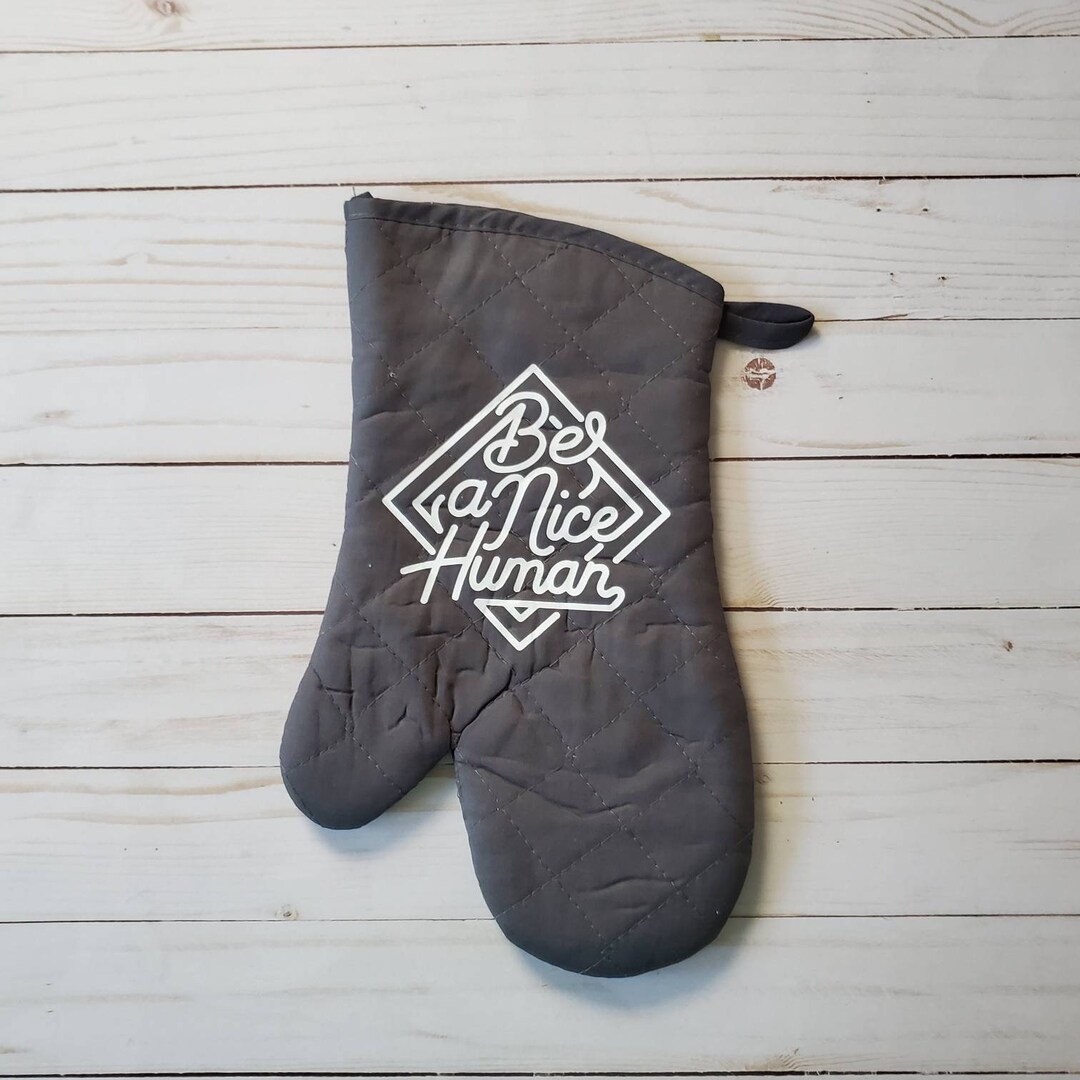 Be a Nice Human Oven Mitt: Gray Quilted Cotton, Inspirational Kitchen ...
