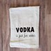 Vodka Gifts/vodka is Just Fun Water/funny Dish Towels/funny - Etsy