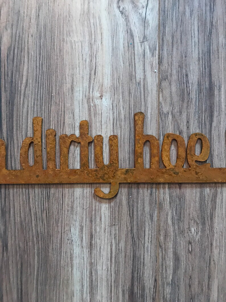 Metal a Dirty Hoe is a Happy Hoe Garden Sign - Etsy