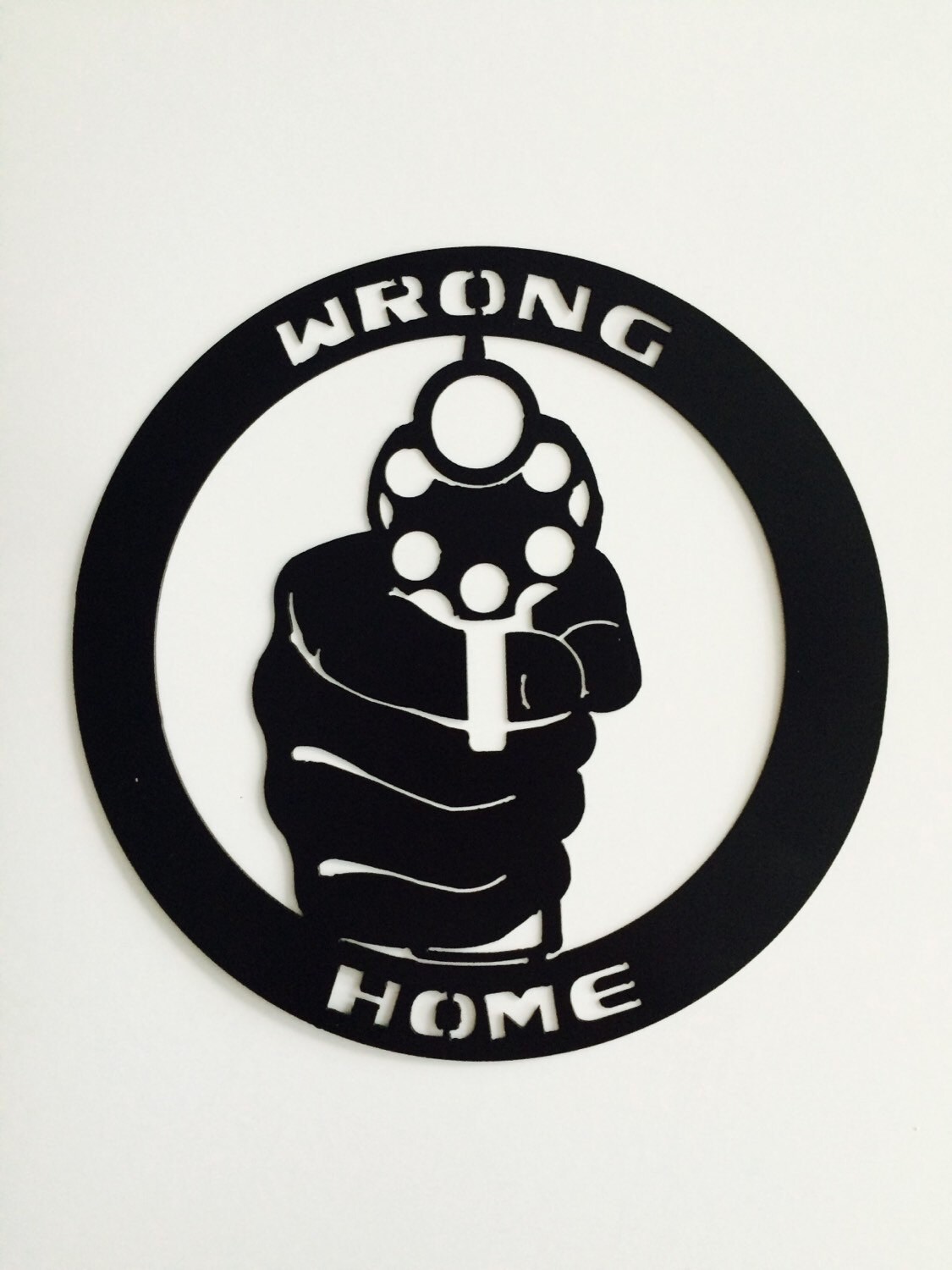 Metal Wrong Home Gun Sign 2nd Amendment Revolver 13 X - Etsy