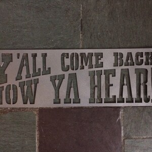 Metal "y'all Come Back Now Ya Hear!" Sign 24"x8" - Etsy