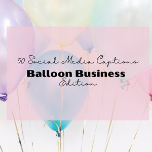 50 Social Media Captions Balloon Business Edition | Balloon Instagram ...