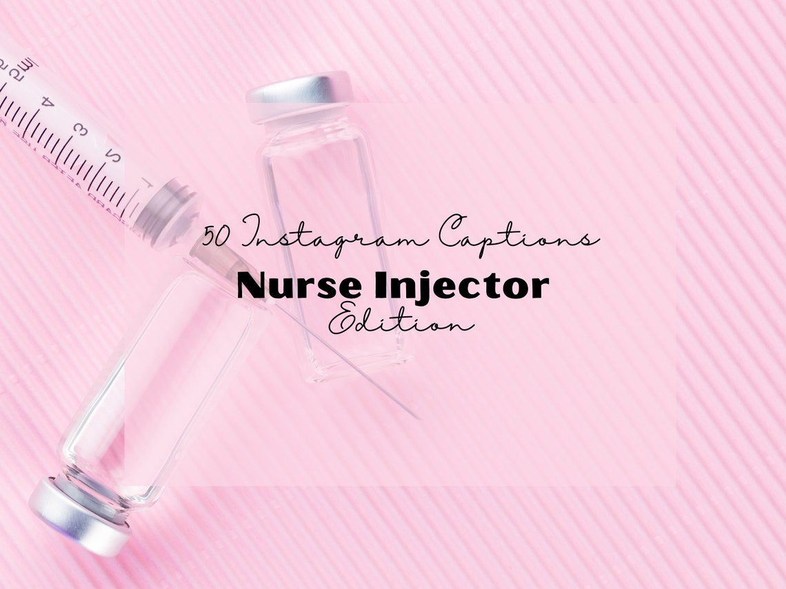 50 Instagram Captions Nurse Injector Edition Botox Instagram Captions ...