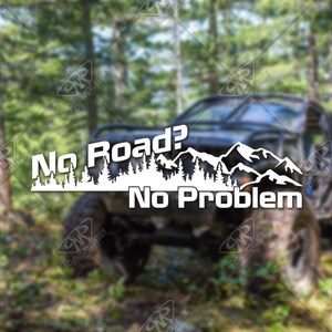 No Road No Problem Vinyl Decal Bumper Sticker Perfect for Truck Window ...