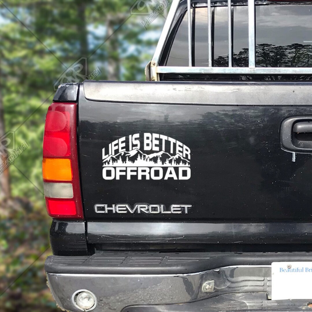 Life is Better Offroad Vinyl Decal Bumper Sticker Perfect for Truck ...
