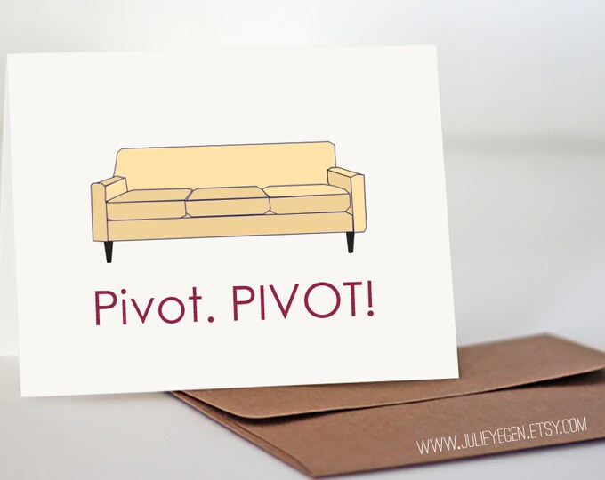 Pivot. PIVOT! Friends Card - Etsy