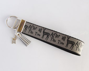 After All This Time Always Key Fob Deer Key Fob After All - Etsy