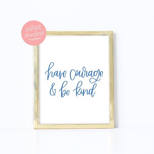 Have Courage and Be Kind Sign - Etsy