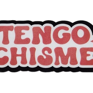 Tengo Chisme Sticker – Fun Gossip Vinyl Decal, Holographic, Clear, or ...